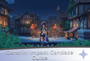 Genshin Impact Candace Guide - Genshin Chronicle