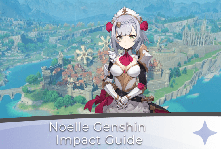 Noelle Genshin Impact Guide - Genshin Chronicle
