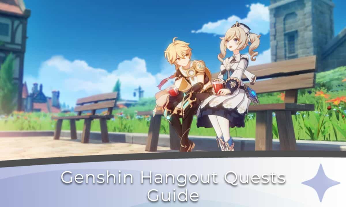 Genshin Hangout Quests Guide - Genshin Chronicle